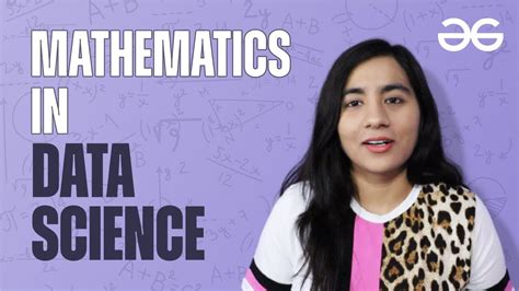 Essential Math For Data Science Shivani Geeksforgeeks Youtube