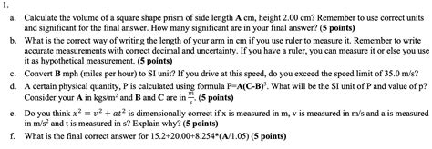 Solved A Calculate The Volume Of A Square Shape Prism Of Chegg Com