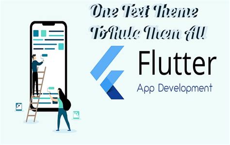 one text theme to rule them all r flutterdev