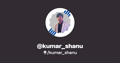 kumar shanu instagram facebook linktree