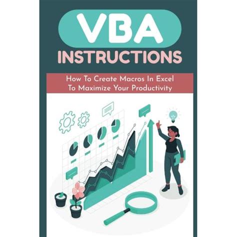 vba instructions how to create macros in excel to maximize your