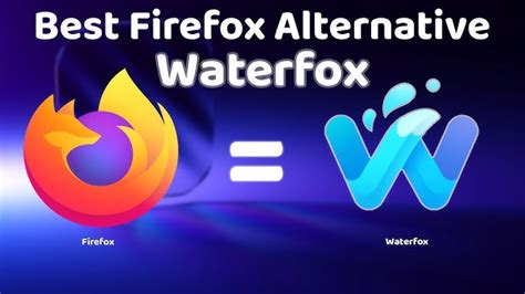 Waterfox Vs Firefox