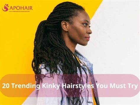 20 Trending Kinky Hairstyles You Must Try 2024 Apohair