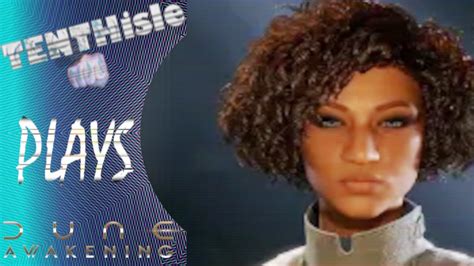 Dune: Awakening | Character Creation Time! - YouTube