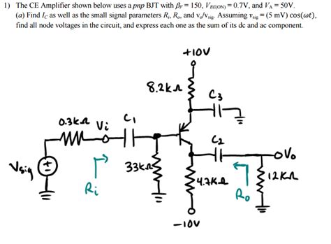 Solved The Ce Amplifier Shown Below Uses A Pnp Bjt With