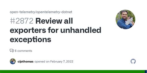 Review All Exporters For Unhandled Exceptions Issue Open Telemetry Opentelemetry