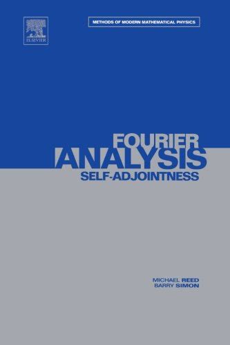 Fourier Analysis Self Adjointness Volume 2 By Michael Reed Goodreads