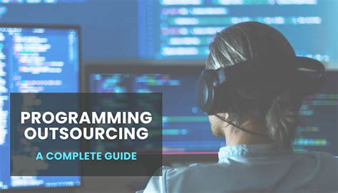 Programming Outsourcing Guide Everything You Need To Know