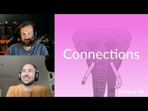 Understanding Postgresql Connections Best Practices And Troubleshooting Tips Galaxy Ai