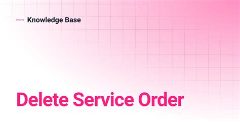 Delete Service Order Knowledge Base