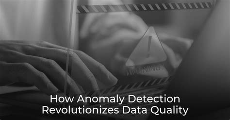 From Reactive To Proactive How Anomaly Detection Revolutionizes Data Quality By Marcin