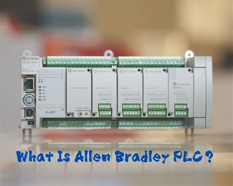 2025 Comprehensive Guide：what Is Allen Bradley Plc