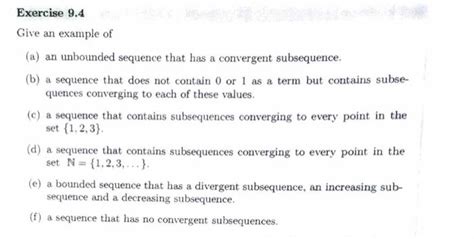 solved give an example of a an unbounded sequence that has