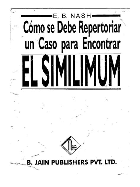 Cómo Se Debe Repertorizar Un Caso Para Encontrar El Similimum Pdf