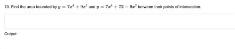Solved 7 Find The Area Of The Region Bounded By The Curves