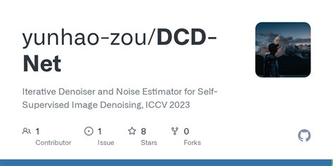 Github Yunhao Zoudcd Net Iterative Denoiser And Noise Estimator For Self Supervised Image