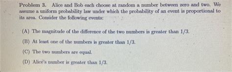 Solved Problem Alice And Bob Each Choose At Random A Chegg Com