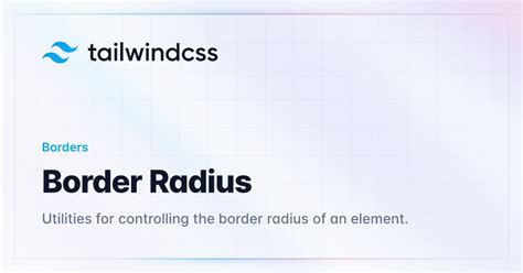 Border Radius Tailwind Css