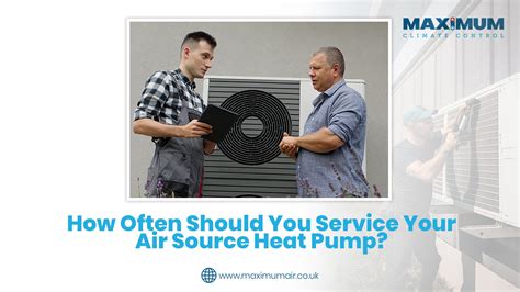 How Frequently Should You Service Your Air Source Heat Pump