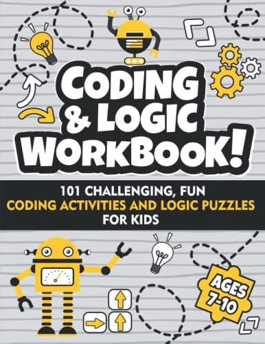 Coding And Logic Workbook 101 Challenging Fun Coding Activities And