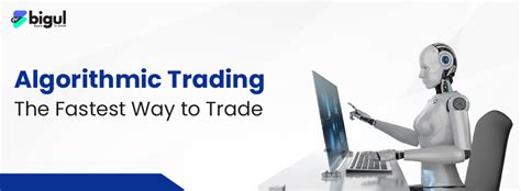 Algorithmic Trading The Fastest Way To Trade