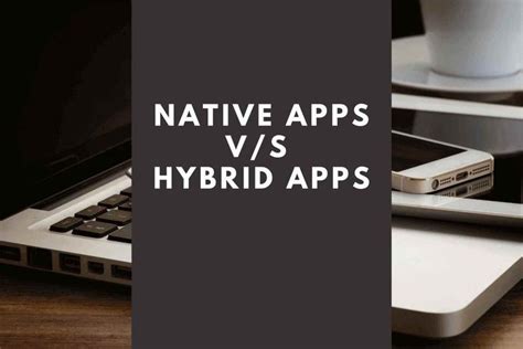 Mobile App Start Ups Which Platform Is Best Native Vs Hybrid