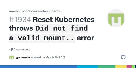 Reset Kubernetes Throws `did Not Find A Valid Mount` Error · Issue