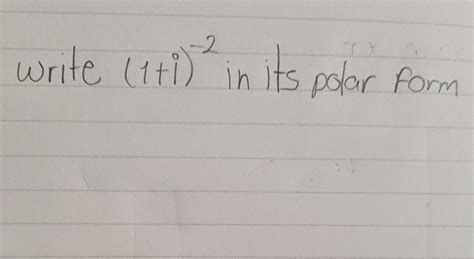 solved 2 write 1 i in its polar form