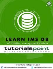 Ims Db Tutorial IMS Database Tutorial I IMS Database Tutorial About The Tutorial IMS Stands