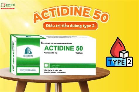 Thuốc Actidine 50 Boston Điều Trị Bệnh đái Tháo đường Tuýp 2
