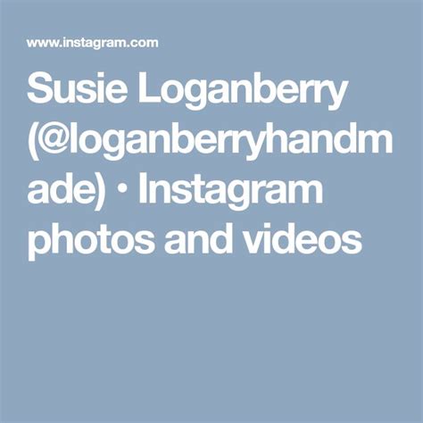 Susie Loganberry Loganberryhandmade Instagram Photos And Videos Stephen James Instagram