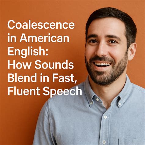 Examples Of Coalescence In English Explained Simply