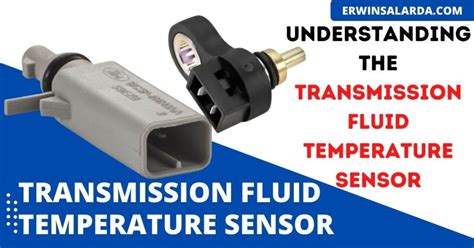 Understanding The Transmission Fluid Temperature Sensor