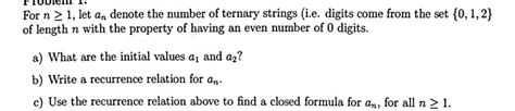 solved for n≥1 let an denote the number of ternary strings