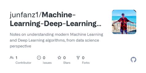 GitHub Junfanz Machine Learning Deep Learning Algorithms Notes Notes On Understanding Modern