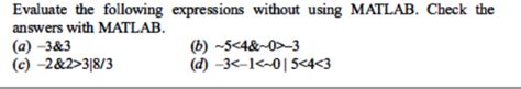Solved Evaluate The Following Expressions Without Using