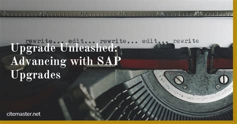 Upgrade Unleashed Advancing With Sap Upgrades
