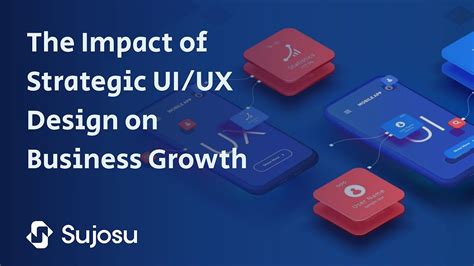 Designing Success The Impact Of Ui Ux On Business Growth