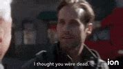 I Thought You Were Dead S Find And Share On Giphy