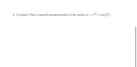 solved 3 5 points find a smooth parametrization of the