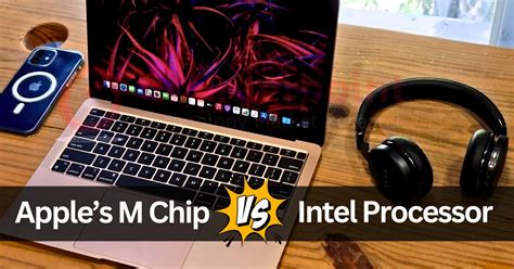 Apple M Chip Vs Intel Core Which Processor Is Better