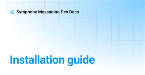 Installation Guide Symphony Messaging Dev Docs