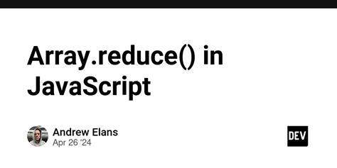 Arrayreduce In Javascript Dev Community