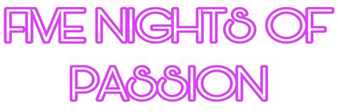 Full Game Soon Five Nights Of Passion By Rexproyects Thedarck67