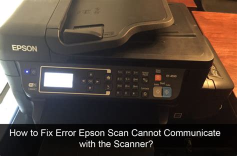 Epson Scan Cannot Communicate With The Scanner