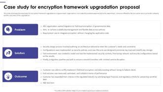 Case Study For Encryption Framework Upgradation Proposal PPT Example