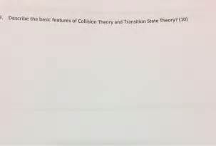 Solved Describe The Basic Features Of Collision Theory And