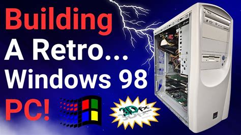 Building A Retro Windows 98 Pc Youtube