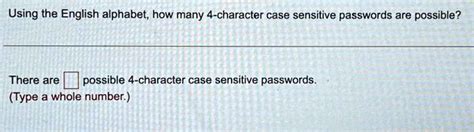 Solved Using The English Alphabet How Many 4 Character Case Sensitive