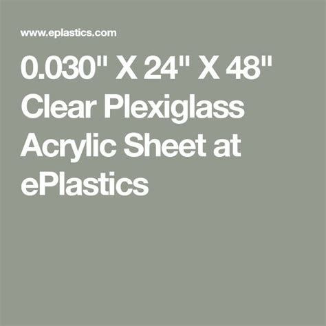 0030 X 24 X 48 Clear Plexiglass Acrylic Sheet At Eplastics Clear Plexiglass Clear Acrylic